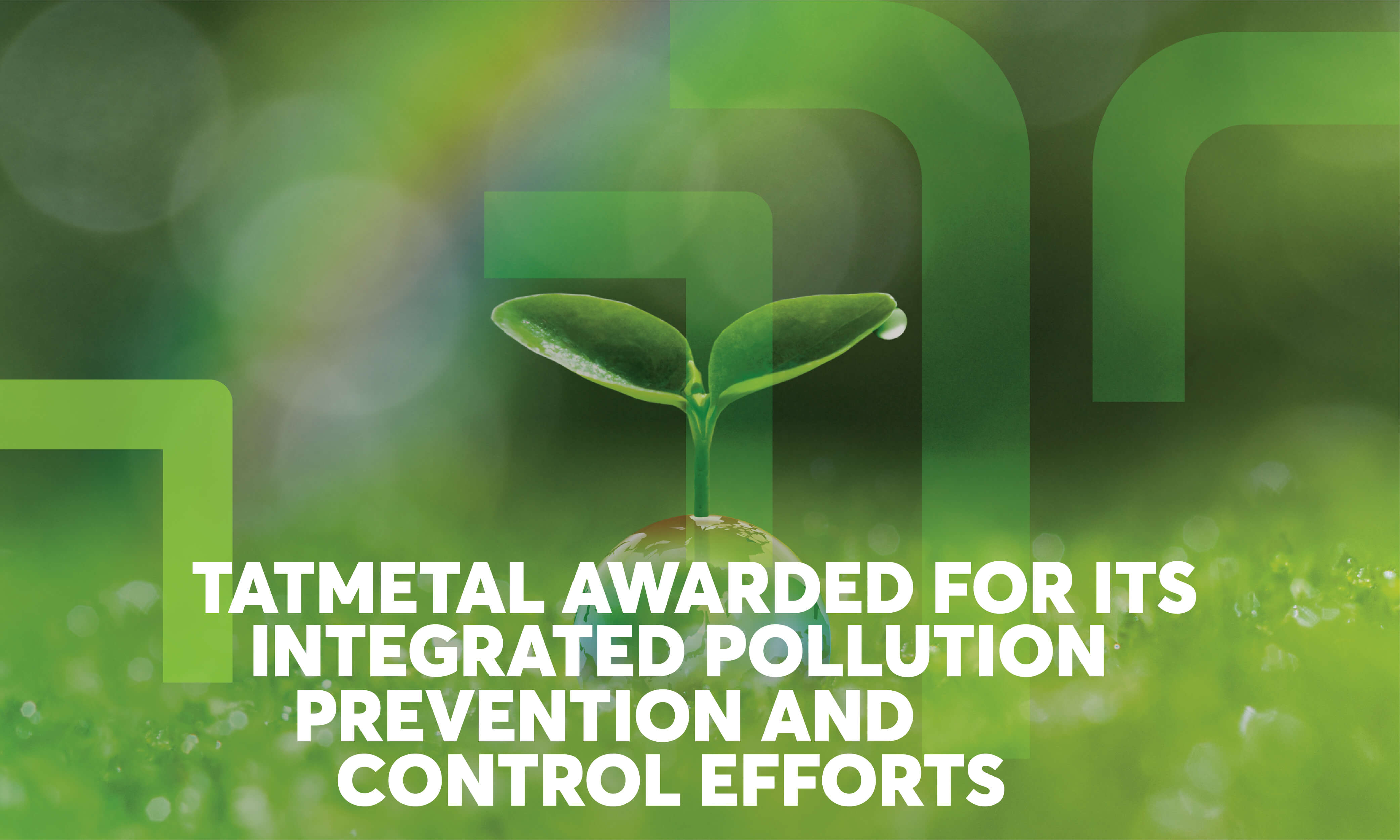Tatmetal Awarded for its Integrated Pollution Prevention and Control ...